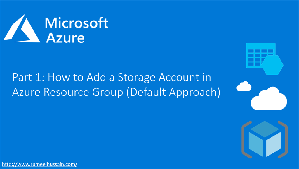 How To Add A Storage Account In An Azure Resource Group Default Approach Part One